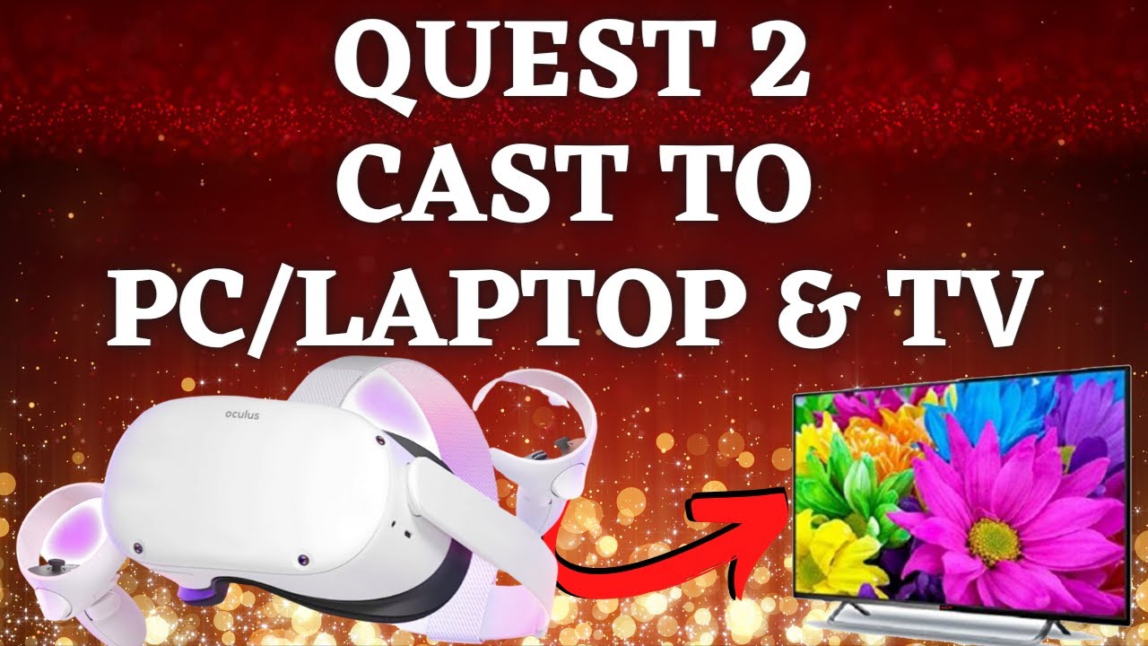 Oculus Quest 2 HOW TO CAST To PC - Laptop & TV OR Amazon Firestick VERY ...