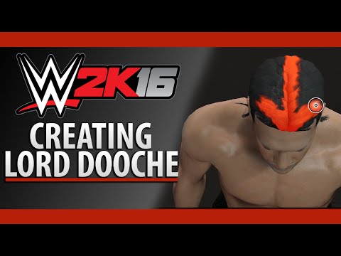 WWE 2K16 - Creating Lord Dooche! (Create a Superstar) - YouTube