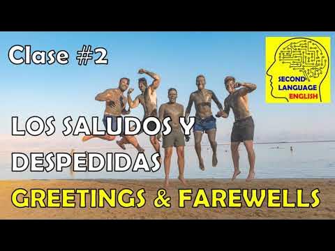 Clase #2. SALUDOS Y DESPEDIDAS / GREETINGS AND FAREWELLS - YouTube