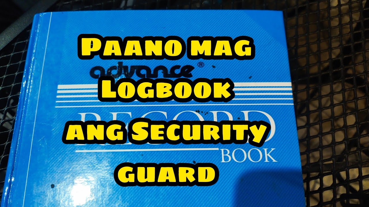 Paano Nga Ba Mag Logbook Ang Security Guard YouTube paano-nga-ba-mag-logbook-ang-security-guard-youtube