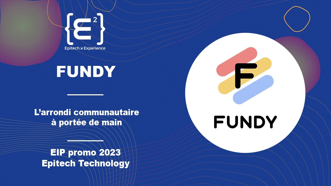 Découvrez FUNDY – EIP promo 2023 - YouTube