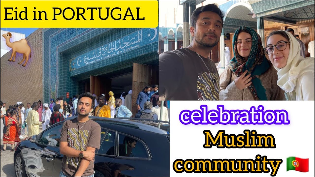 Portugal EID festival | Muslim community in Portugal 🇵🇹 - YouTube