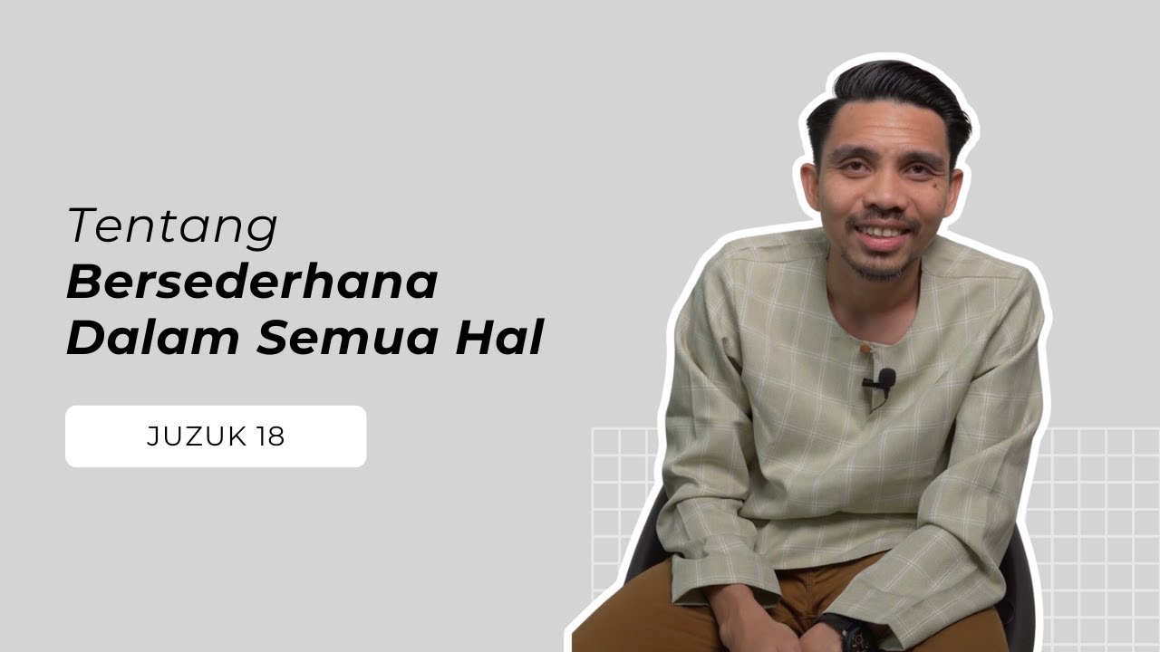 Juzuk 18 - Tentang Bersederhana Dalam Semua Hal | Hafizul Faiz - YouTube