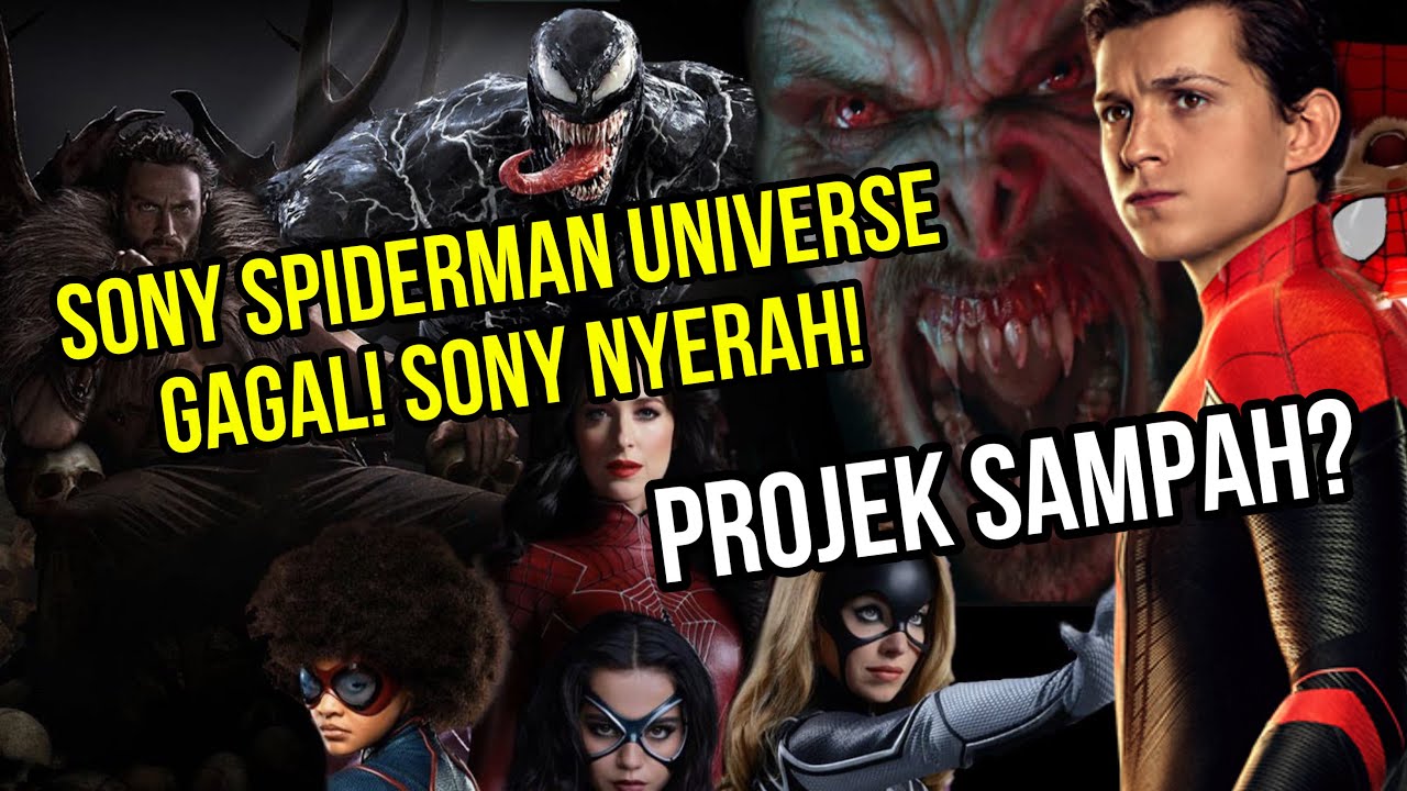 SONY SPIDERMAN UNIVERSE SSU BATAL! SONY NYERAH? SSU GAGAL! FILM JELEK ...