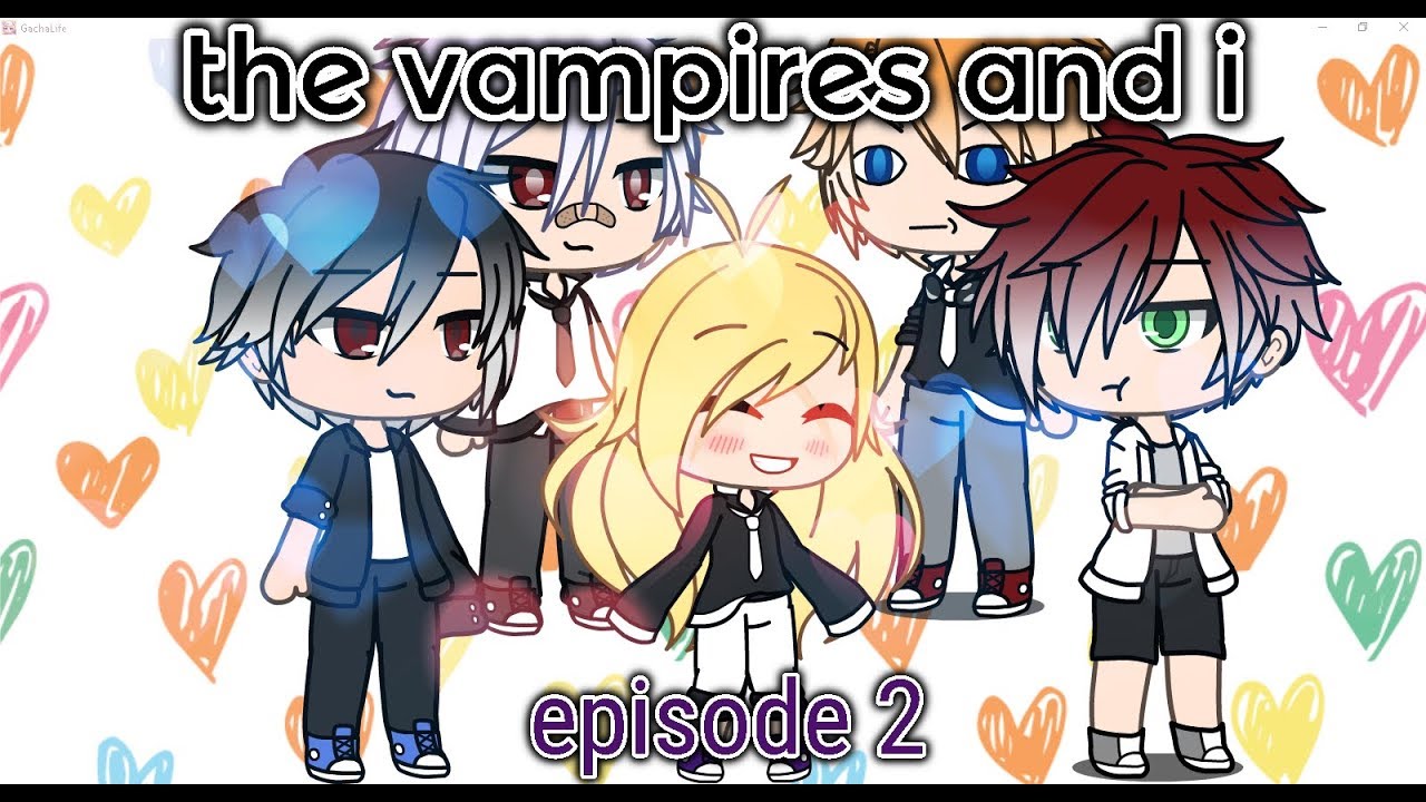 the vampires and i || Episode 2 || Gacha Life - YouTube