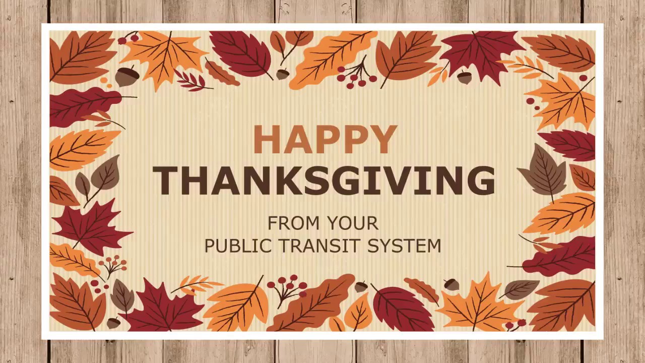 Happy Thanksgiving from your public transportation system! - YouTube
