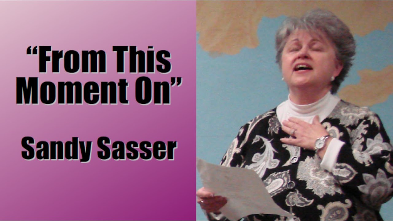 From This Moment On - Sandy Sasser - YouTube