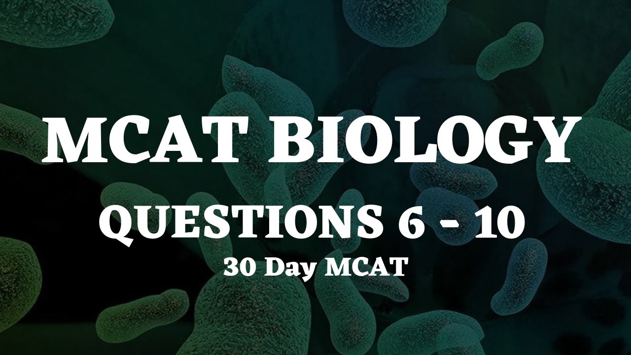 30 Day MCAT Biology Questions 6-10 - YouTube