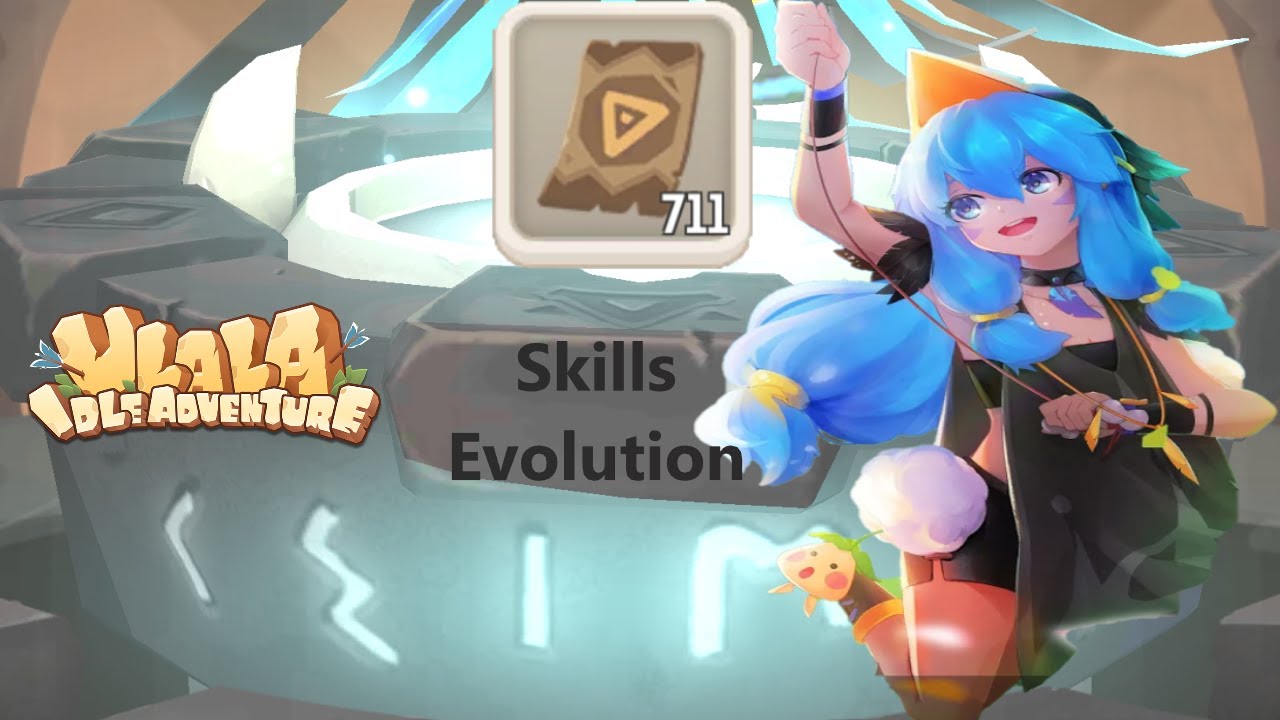Ulala Idle Adventure - Skills Evolution - YouTube