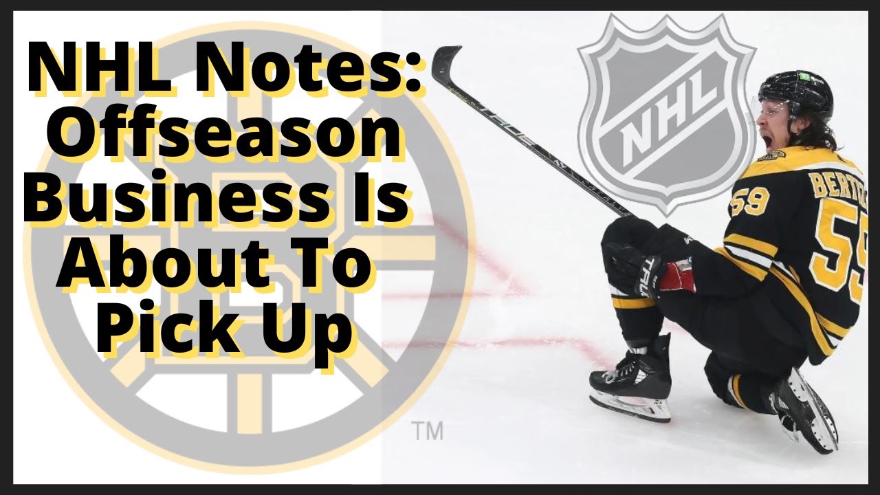 NHL Notes : Offseason Business Is About To Pick Up - YouTube