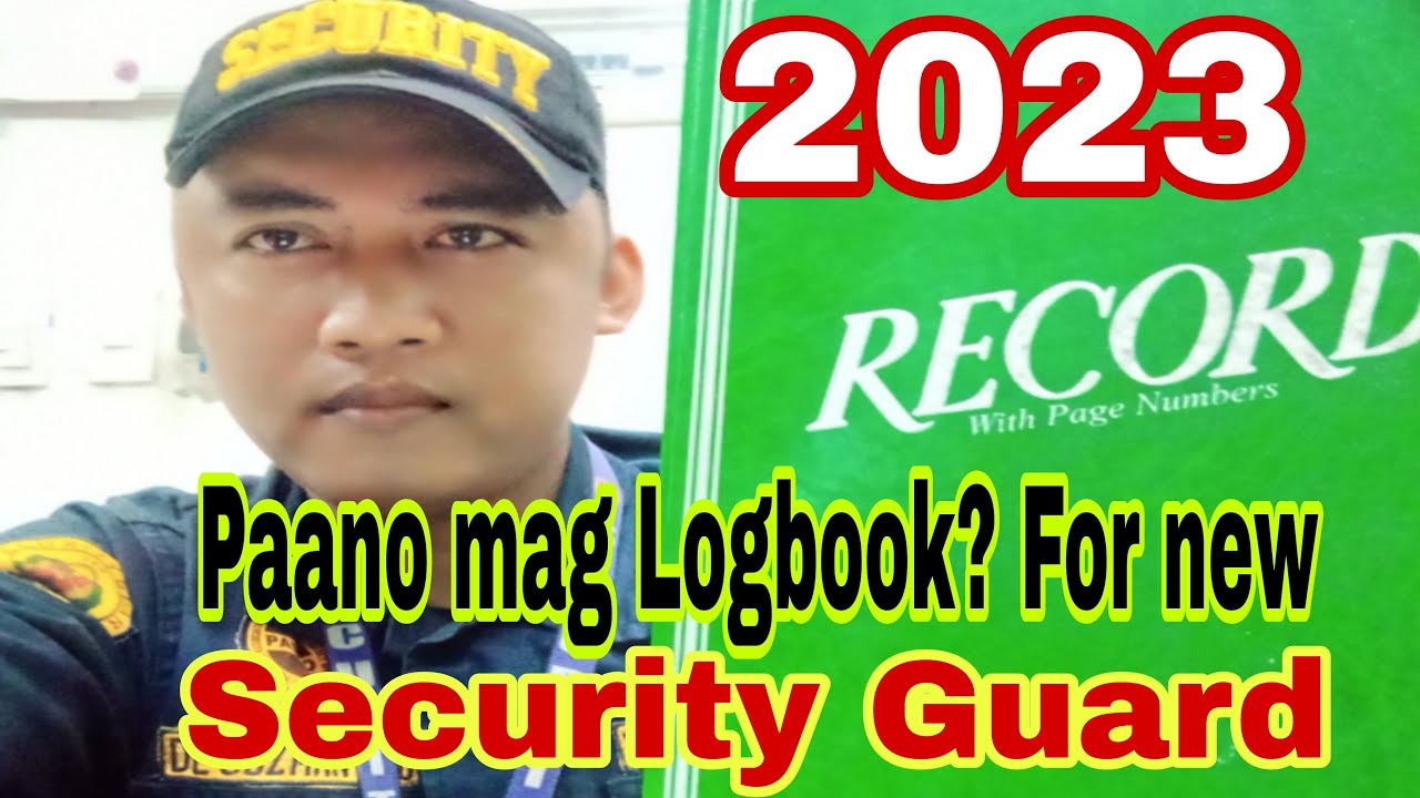 Paano mag log book ang Security guards/How to logbook a new security ...