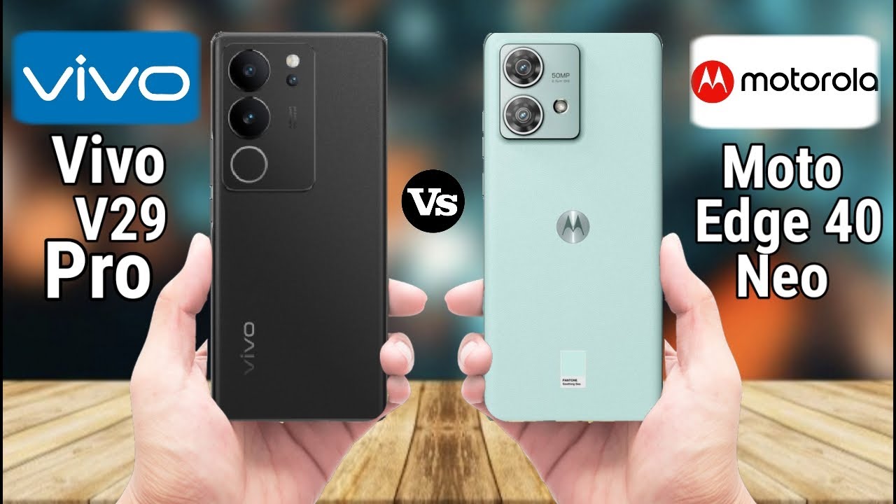 Vivo V29 Pro Vs Moto Edge 40 Neo #Pn52tech. - YouTube