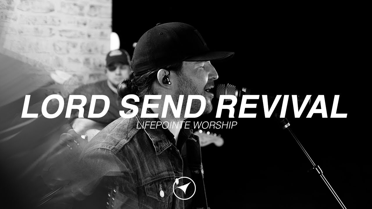 Lord Send Revival - Lifepointe Worship - YouTube
