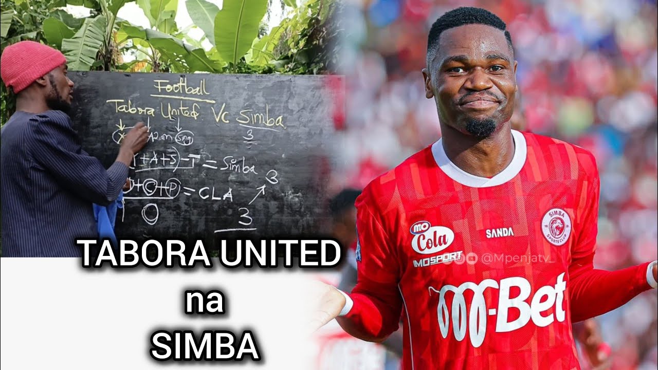 TABORA UNITED 0 vc SIMBA 3 TAYARI KIMEUMANA SIMBA MNYAMA KAMKANDA NA ...