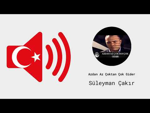 Azdan Az Çoktan Çok Gider - Süleyman Çakır - Kurtlar Vadisi - Ses Efekti