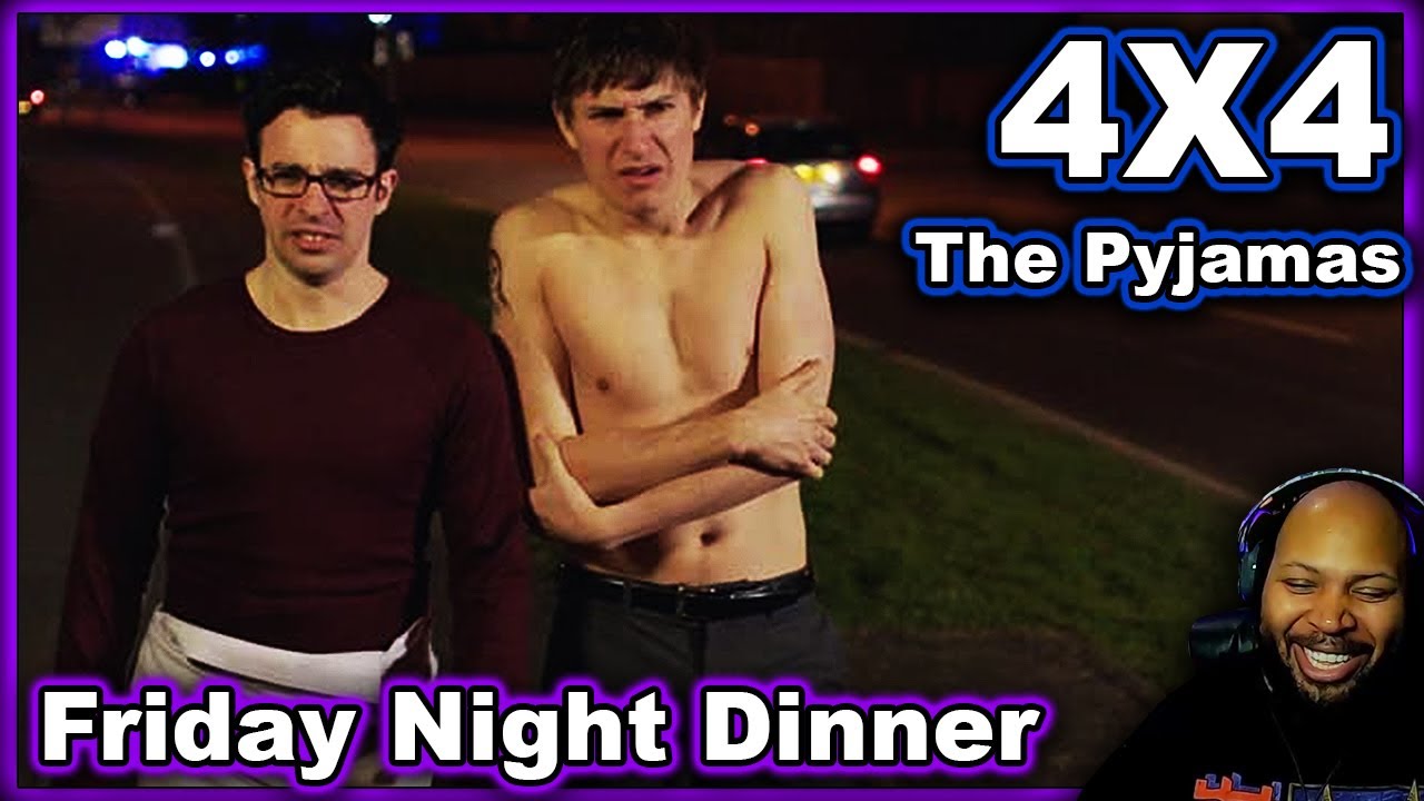 Friday Night Dinner Season 4 Episode 4 The Pyjamas Reaction - YouTube