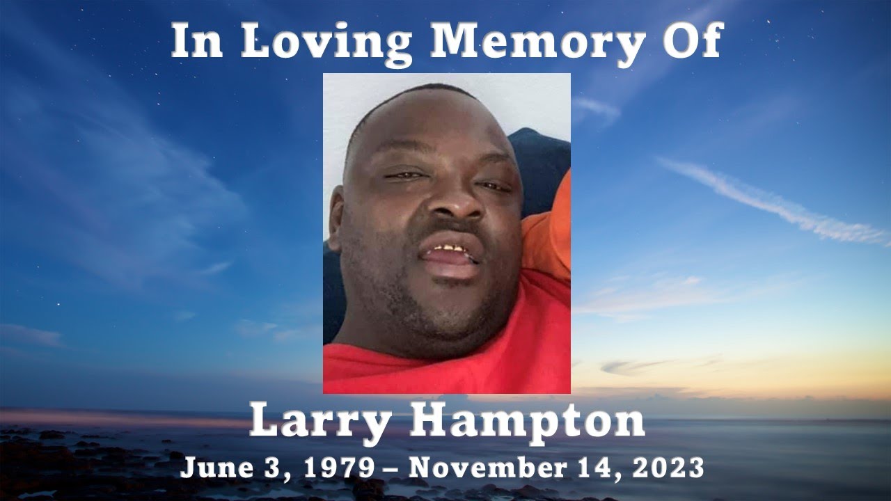 Celebration of Life for Larry Hampton - YouTube