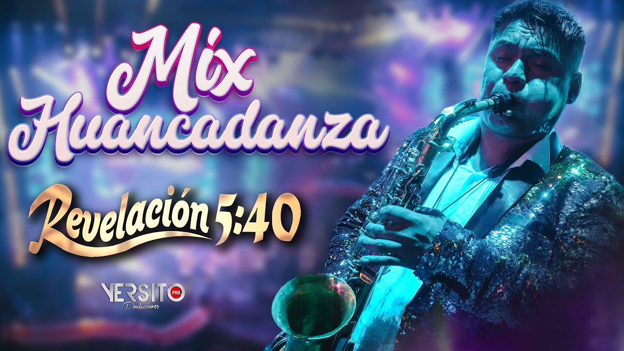 Revelación 5:40 - Mix La Huancadanza 2023 (30 Aniversario) - YouTube