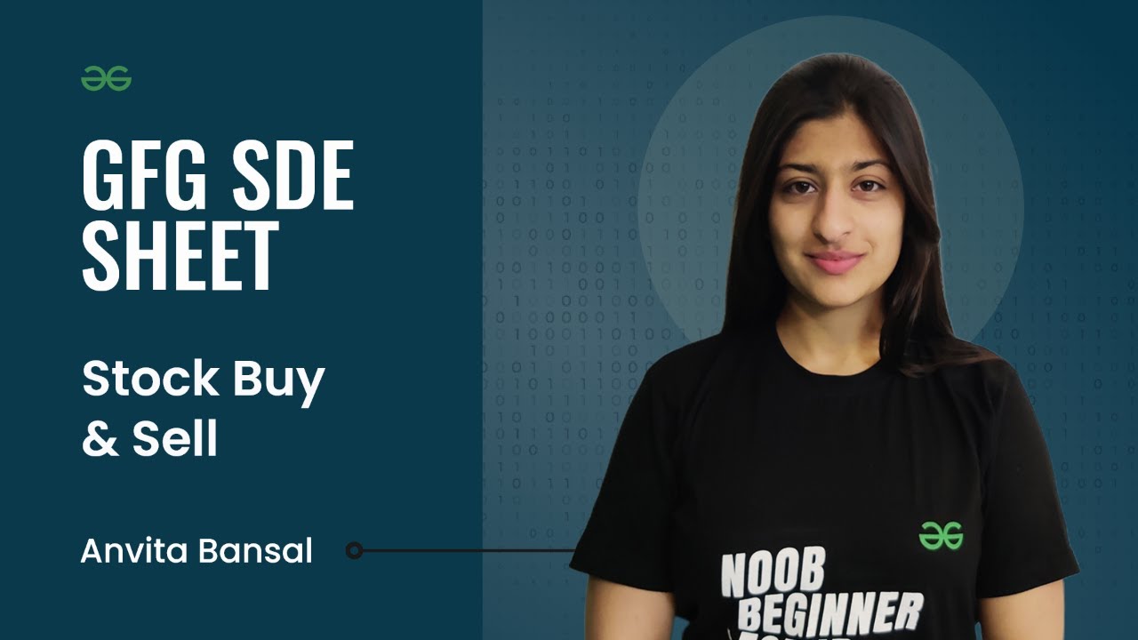 GFG SDE SHEET || Conquering the SDE Role || Stock Buy and Sell - YouTube