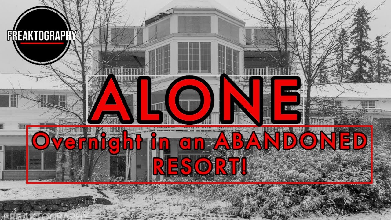 ALONE! - Abandoned Wigamog Resort Over Night Sleepover and Urban ...