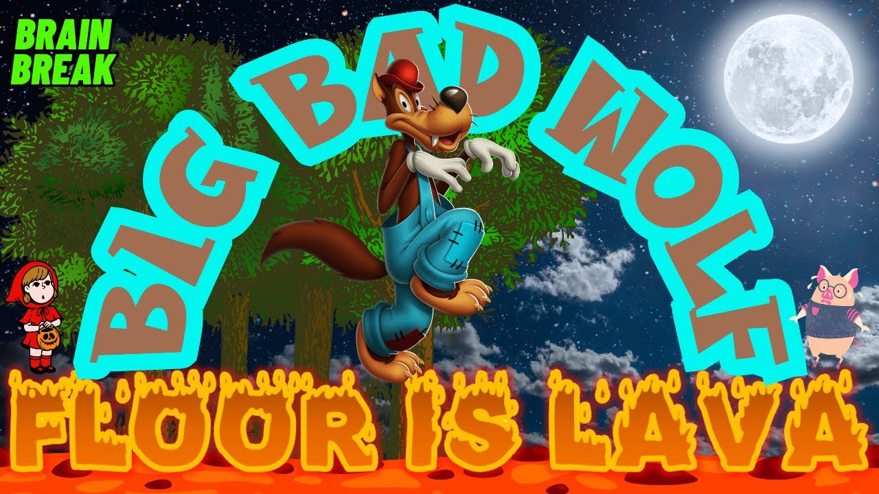 BIG BAD WOLF FLOOR IS LAVA EXERCISE BRAIN BREAK FOR KIDS RUN | KIDS VIDEOS FOR KIDS - YouTube