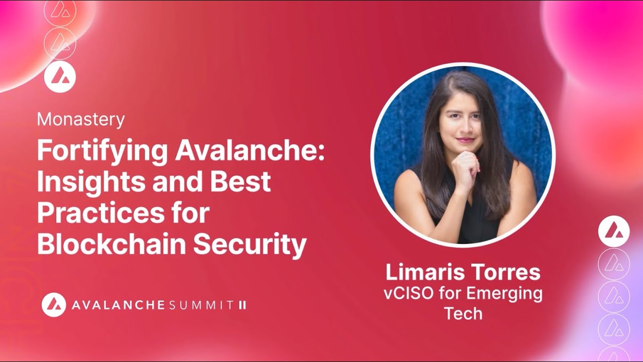 Fortifying Avalanche: Limaris Torres, vCISO I Avalanche Summit II - YouTube