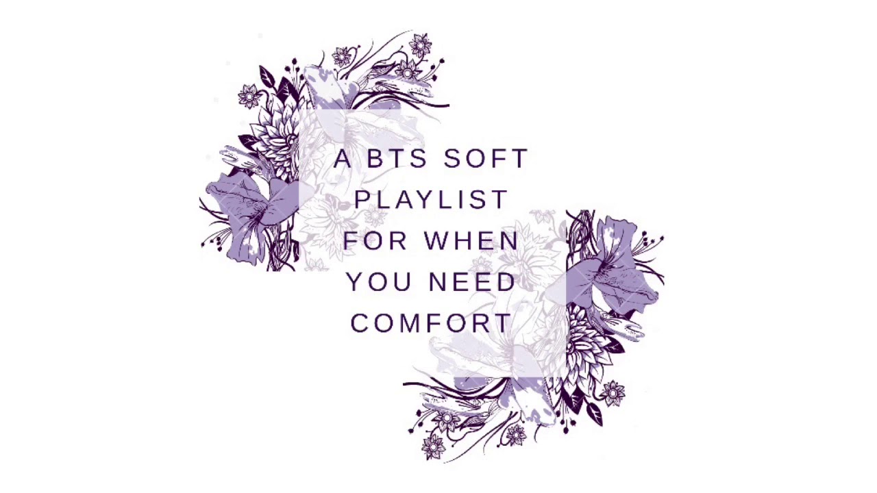 a bts soft playlist for when you need comfort - YouTube