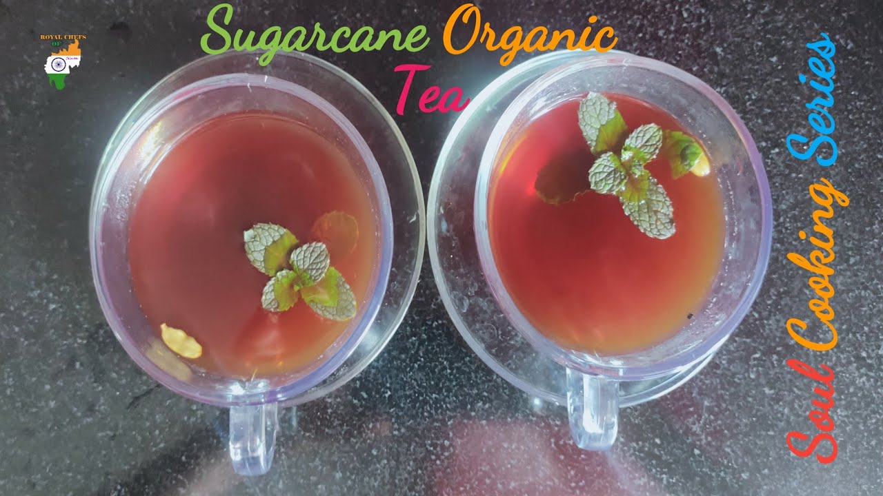 Sugarcane Organic Tea | Immunity Boosting Herbs Tea | Soul Cooking ...