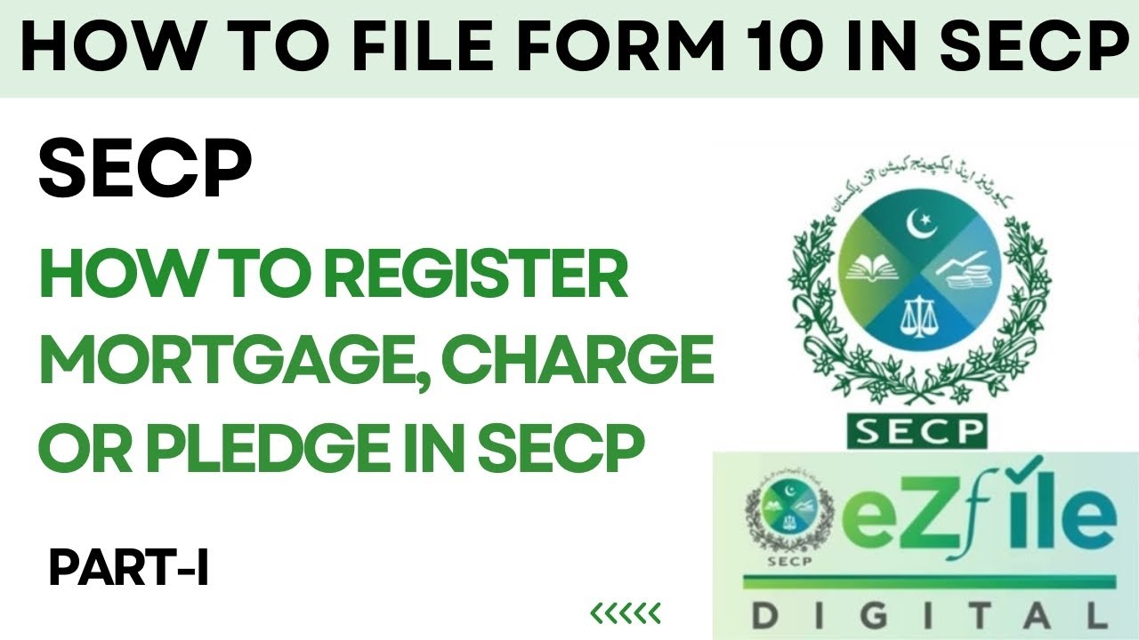 How to File Form 10 in SECP (Part-I) | How to Register Mortgage, Charge ...