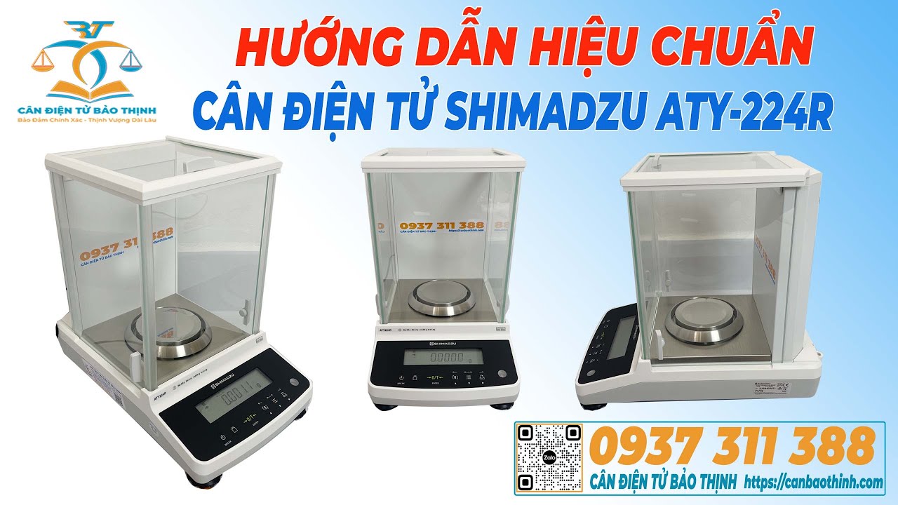 HƯỚNG DẪN HIỆU CHUẨN CÂN ĐIỆN TỬ PHÂN TÍCH SHIMADZU ATY224R - CÂN ĐIỆN ...