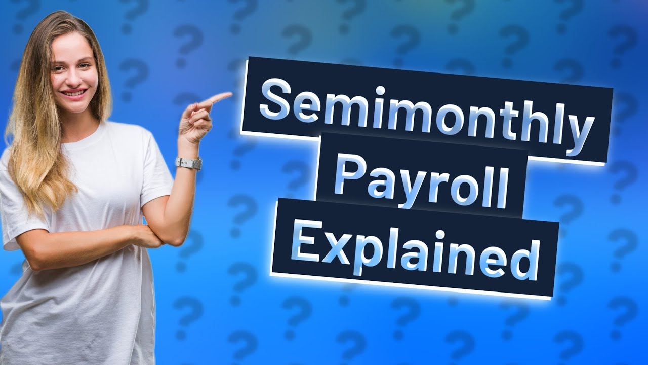 What is an example of a Semimonthly payroll? - YouTube