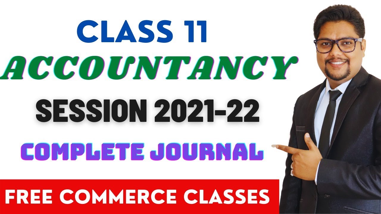 COMPLETE JOURNAL IN SINGLE LECTURE || FULL JOURNAL ENTRIES || CLASS 11 ...