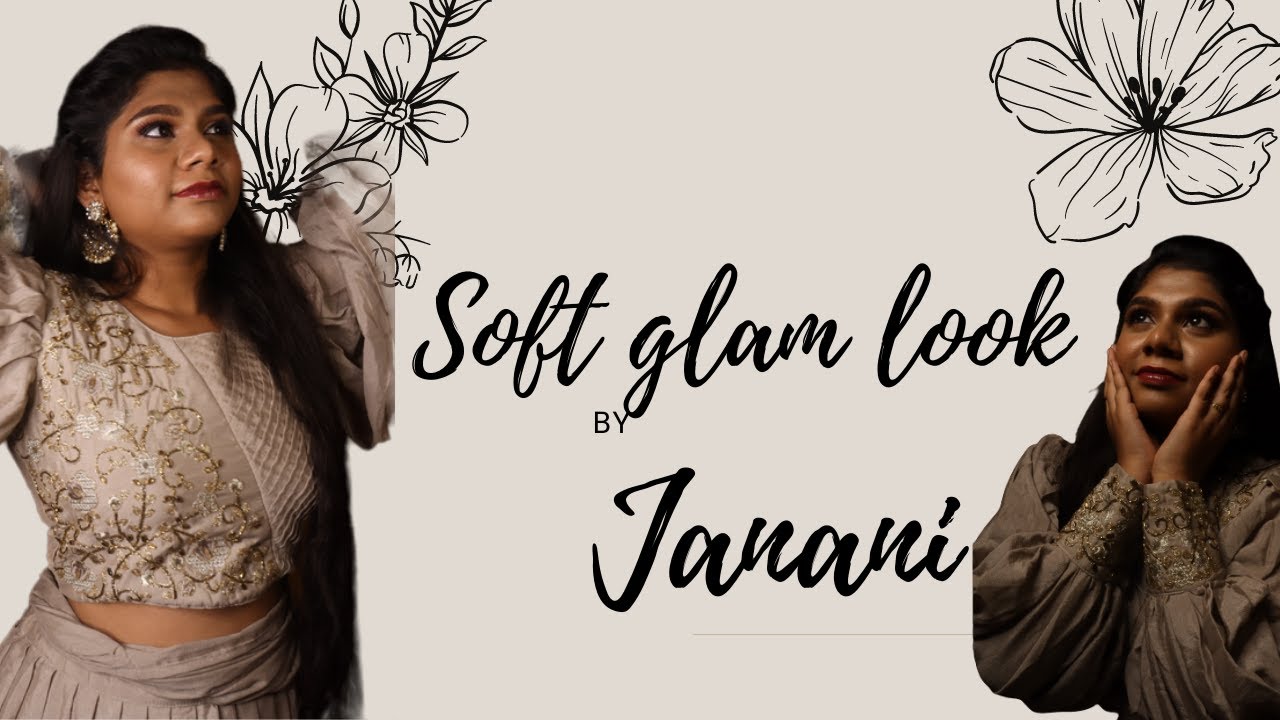 Soft Glam Makeup Tutorial | Telugu | Janani Subramaniam - YouTube