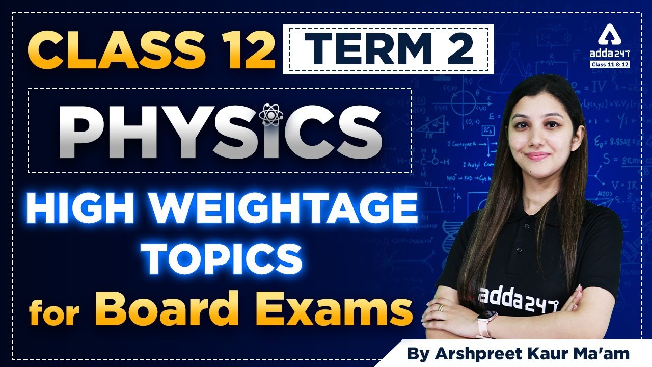 High Weightage Most Important Topics For Class 12 Physics | Term 2 Exam ...