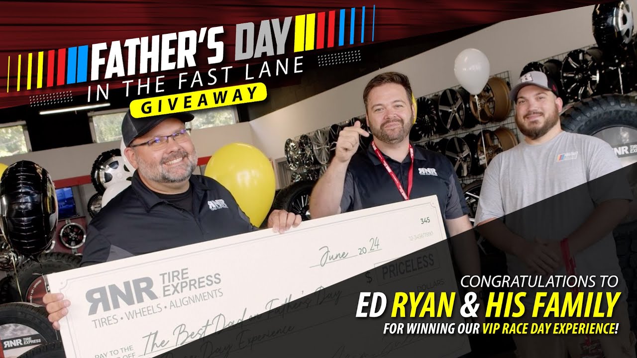 Father's Day VIP Race Day Experience WINNER | RNR Tire Express - YouTube