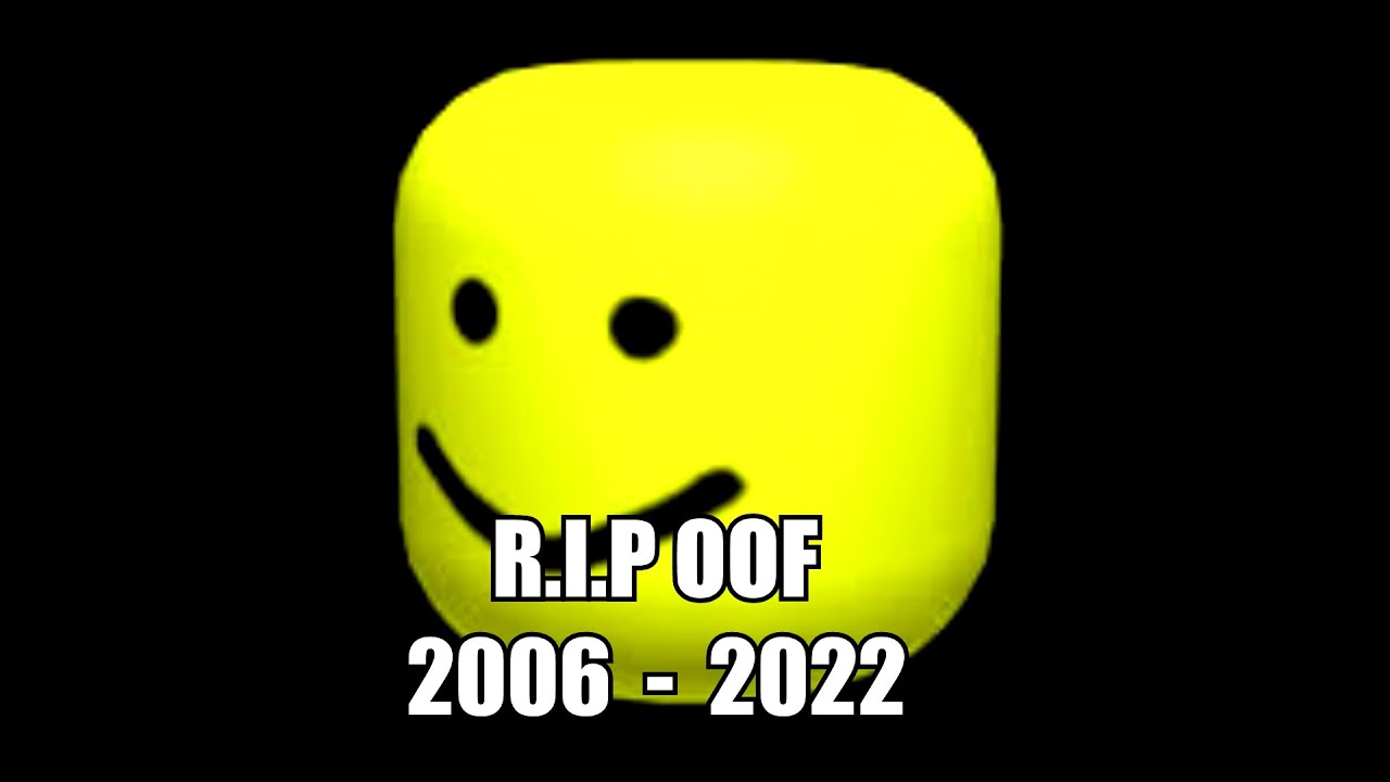RIP OOF ROBLOX 2006 - 2022 - YouTube