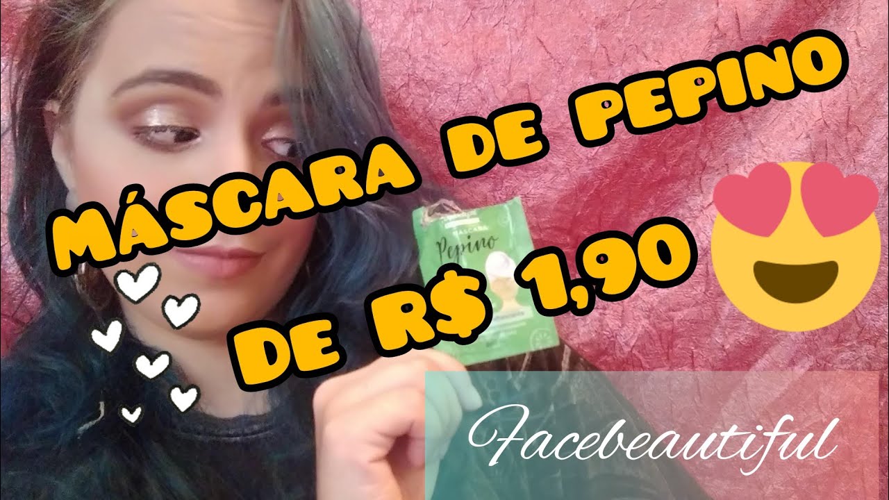 MÁSCARA FACIAL DE PEPINO FACEBEAUTIFUL | PELE LINDA COM MENOS DE R$ 2 ...