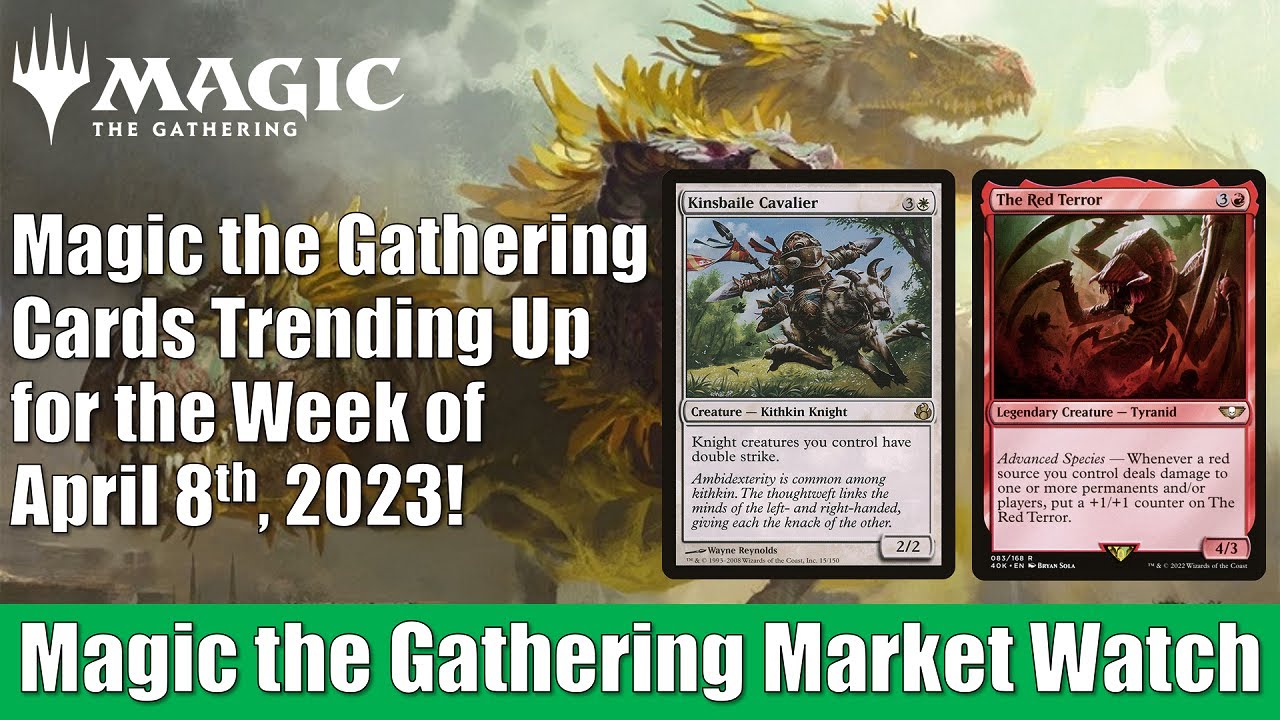 Magic the Gathering Cards Trending Up for the Week of April 8th, 2023 ...