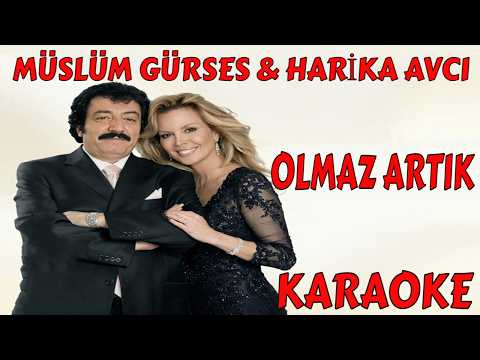 MÜSLÜM GÜRSES & HARİKA AVCI OLMAZ ARTIK KARAOKE VE SÖZLERİ