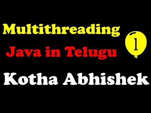 Multithreading in Java part 1 in Telugu by Kotha Abhishek - YouTube