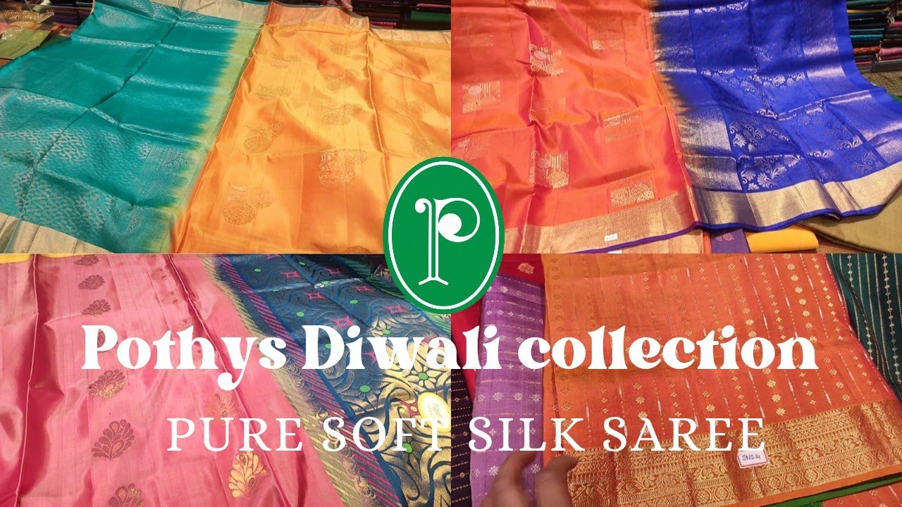 POTHYS PURE SOFT SILK SAREE DIWALI COLLECTION || MUST HAVE COLLECTION ...