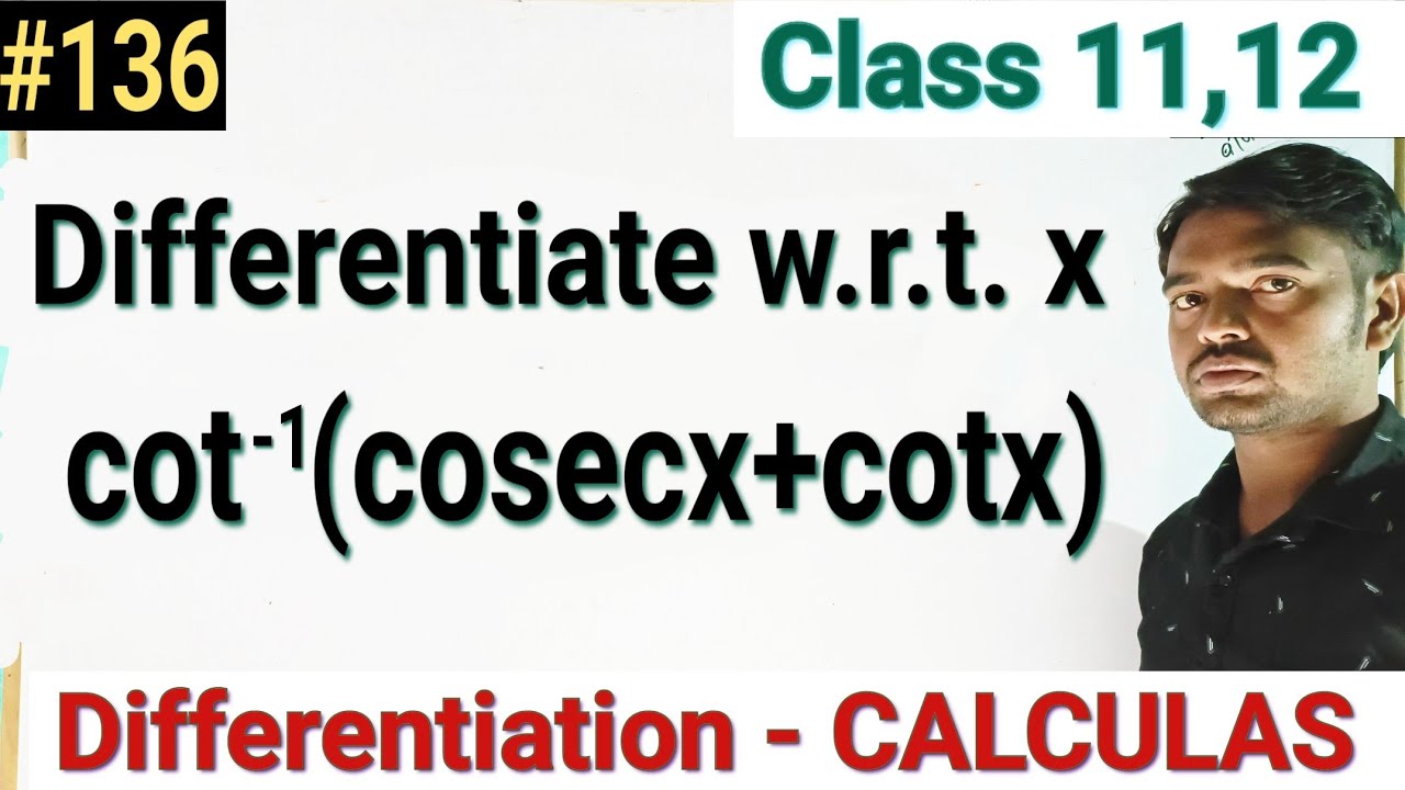 Differentiate cot^-1(cosecx+cotx) |Differentiaton|Calculas|Class 12 ...