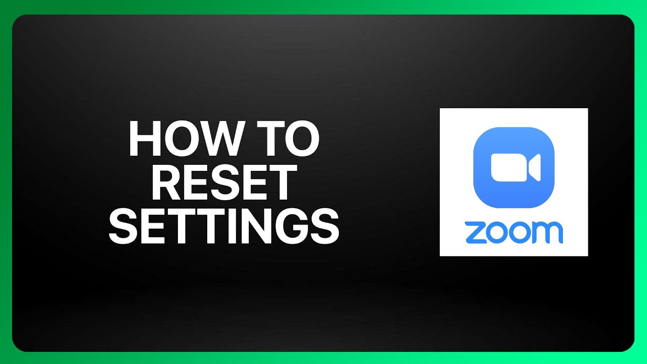 How To Reset Zoom Settings Tutorial - YouTube
