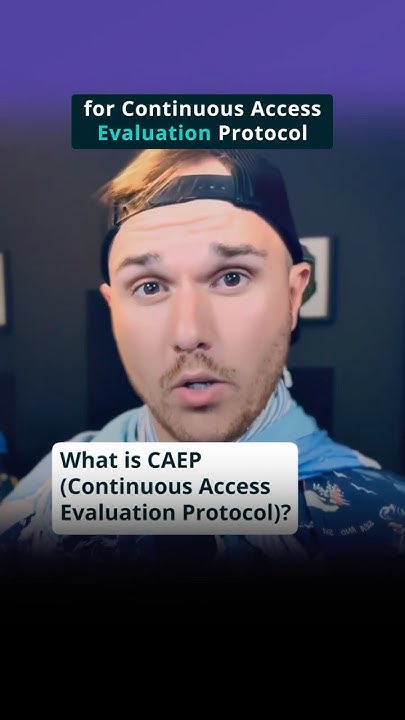 What is CAEP (Continuous Access Evaluation Protocol)? #iam #identitymanagement - YouTube