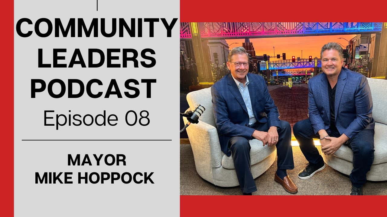 Community Leaders Podcast Episode 8: Mayor Mike Hoppock - YouTube