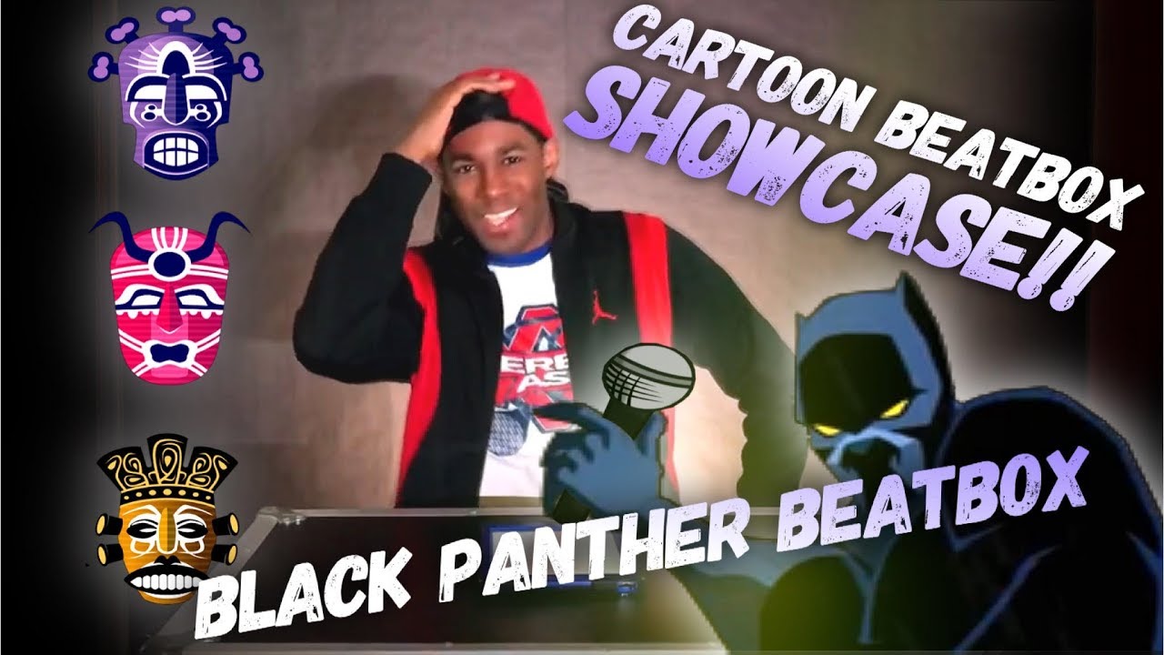Black Panther Beatbox - Cartoon Beatbox Showcase - YouTube