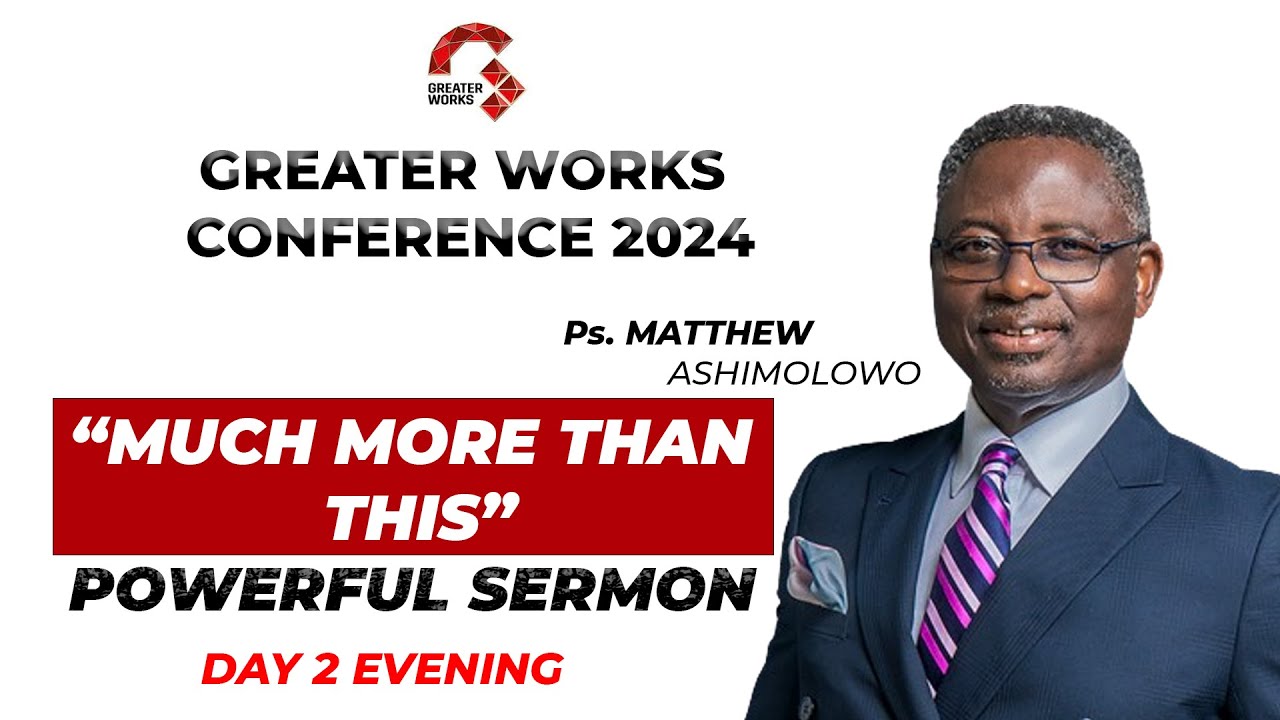 GREATER WORKS CONFERENCE 2024 || Ps. Matthew Ashimolowo || DAY 2 ...
