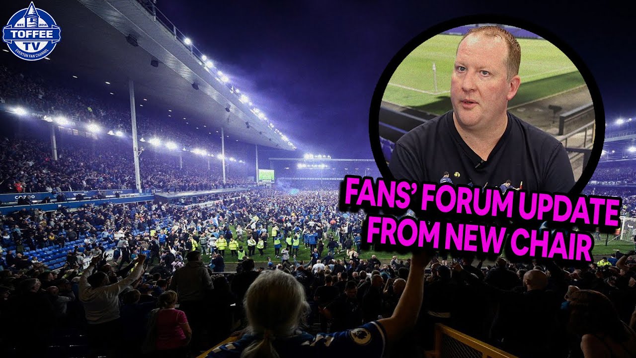 Everton Fans' Forum Chair Wants YOUNGER Fan Representatives - YouTube