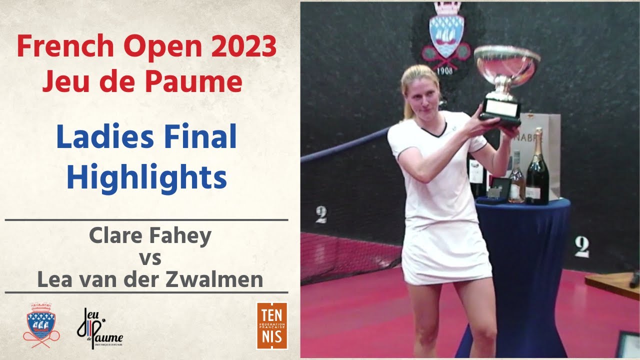 HIGHLIGHTS - REAL TENNIS - French Ladies Open Final 2023 - Claire Fahey ...