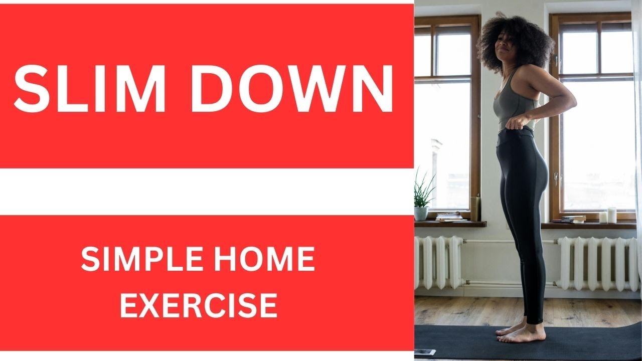 Simple exercises to slim down at home - YouTube